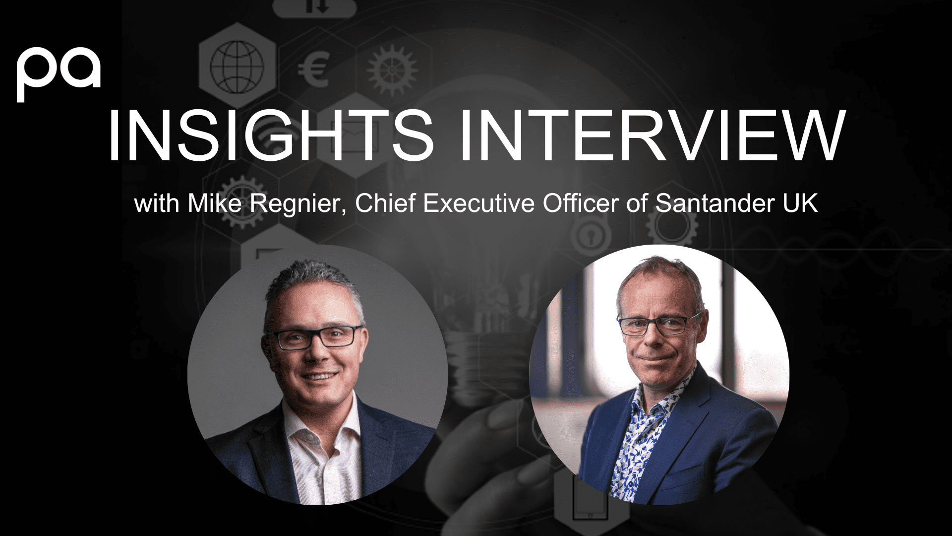 Insights Interview with Mike Regnier, UK CEO of Santander UK | The ...
