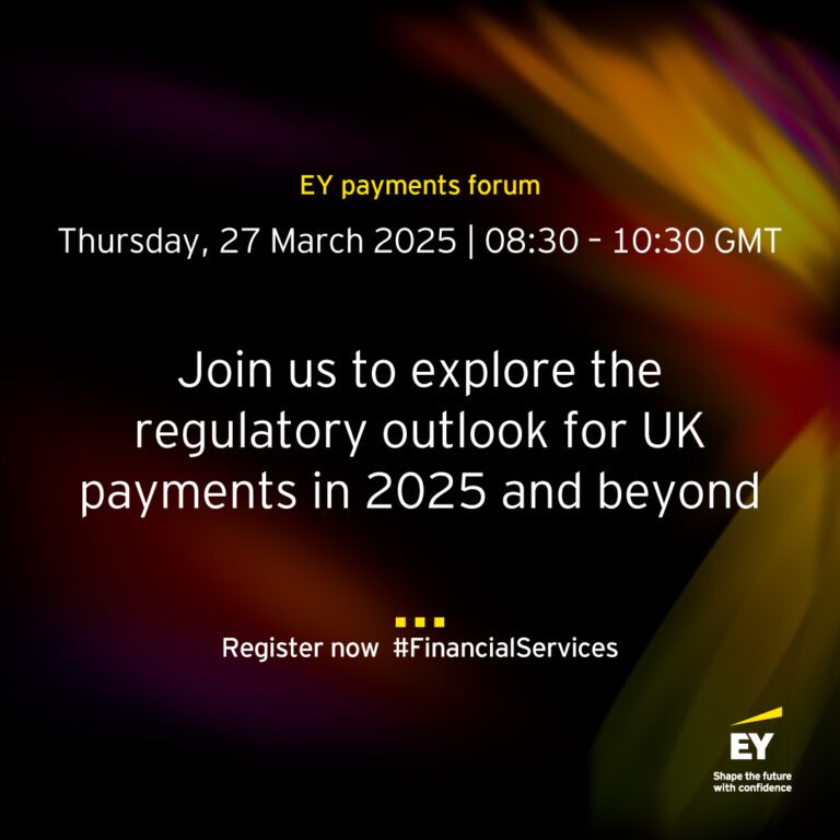 EY payments forum: Regulatory outlook for 2025 and beyond | The ...