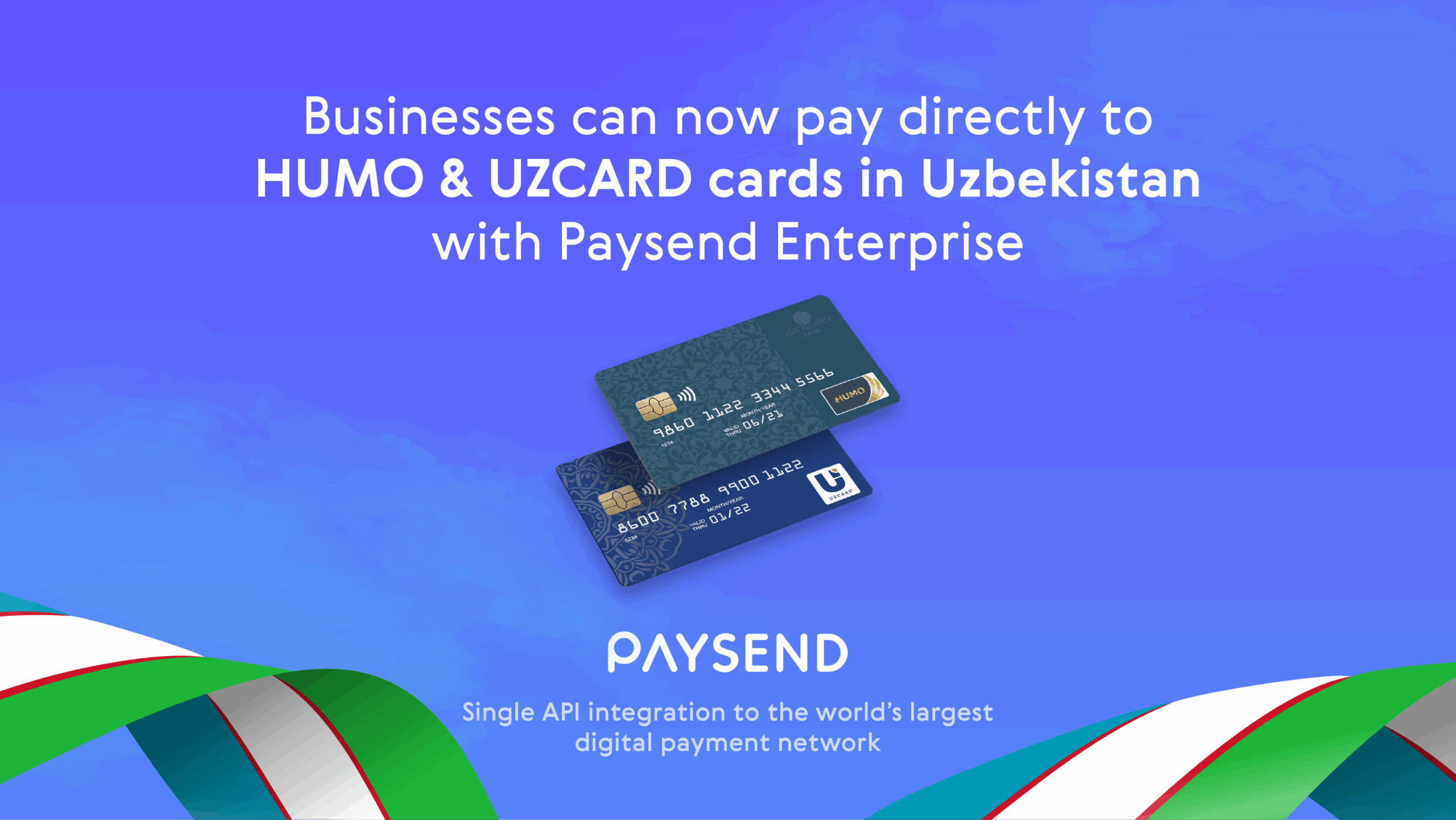 Paysend launches payouts to Humo and Uzcard cards, enabling businesses to send cross-border ...