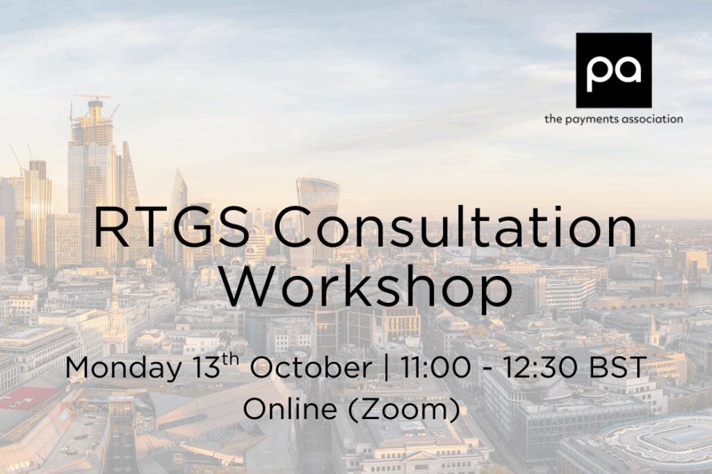 RTGS Consultation Workshop | The Payments Association